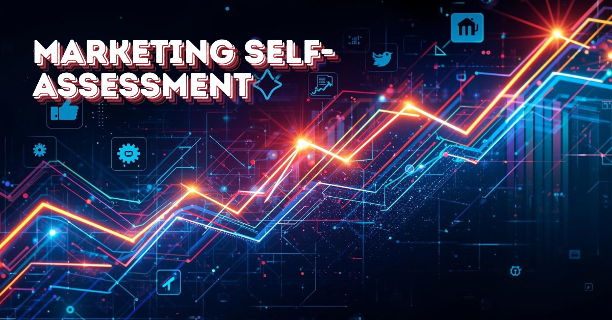 Marketing Self-Assessment - OMGEE DIGITAL TECHNOLOGIES